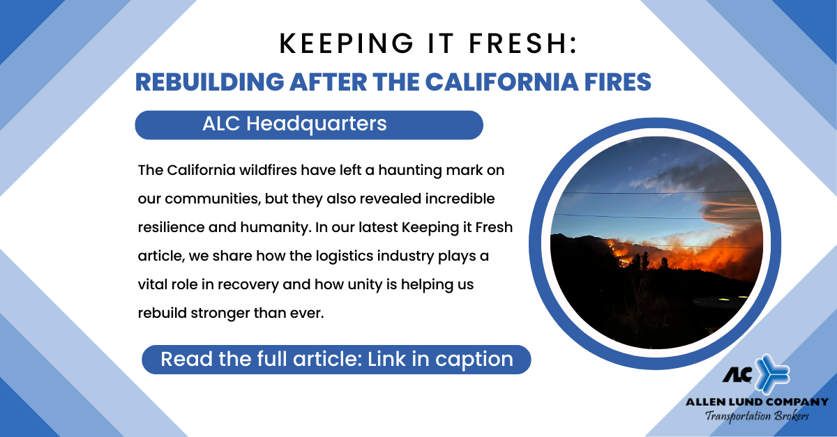 Rebuilding After the California Fires – ALC Logistics News